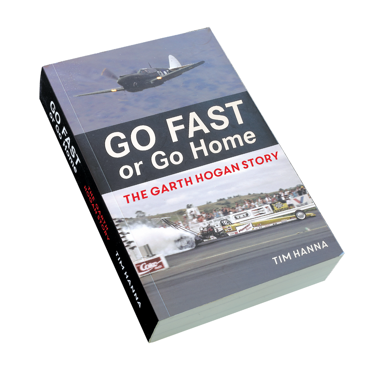 GO FAST or Go Home THE GARTH HOGAN STORY – NZ Petrolhead & NZ Rodder